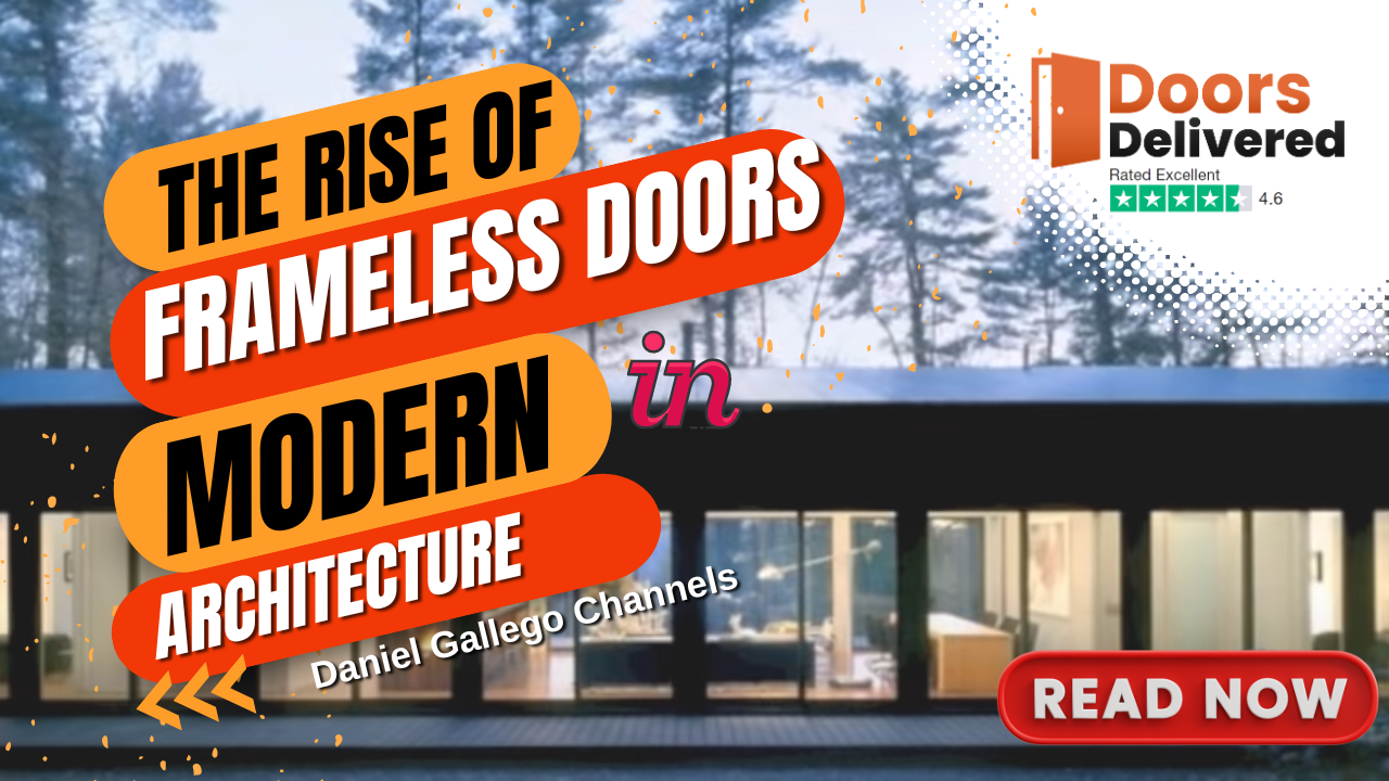 Innovative Design: The Rise Of Frameless Doors In Modern Architecture ...