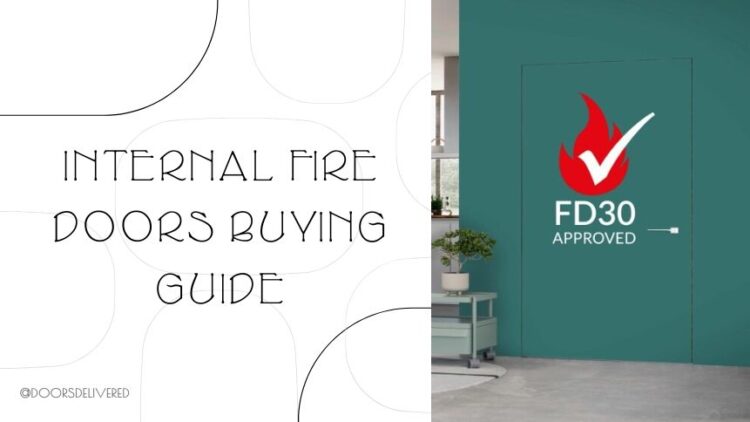 Secure And Stylish: Internal Fire Doors Buying Guide