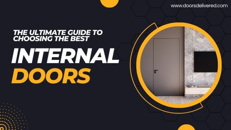 The Ultimate Guide To Choosing The Best Internal Doors